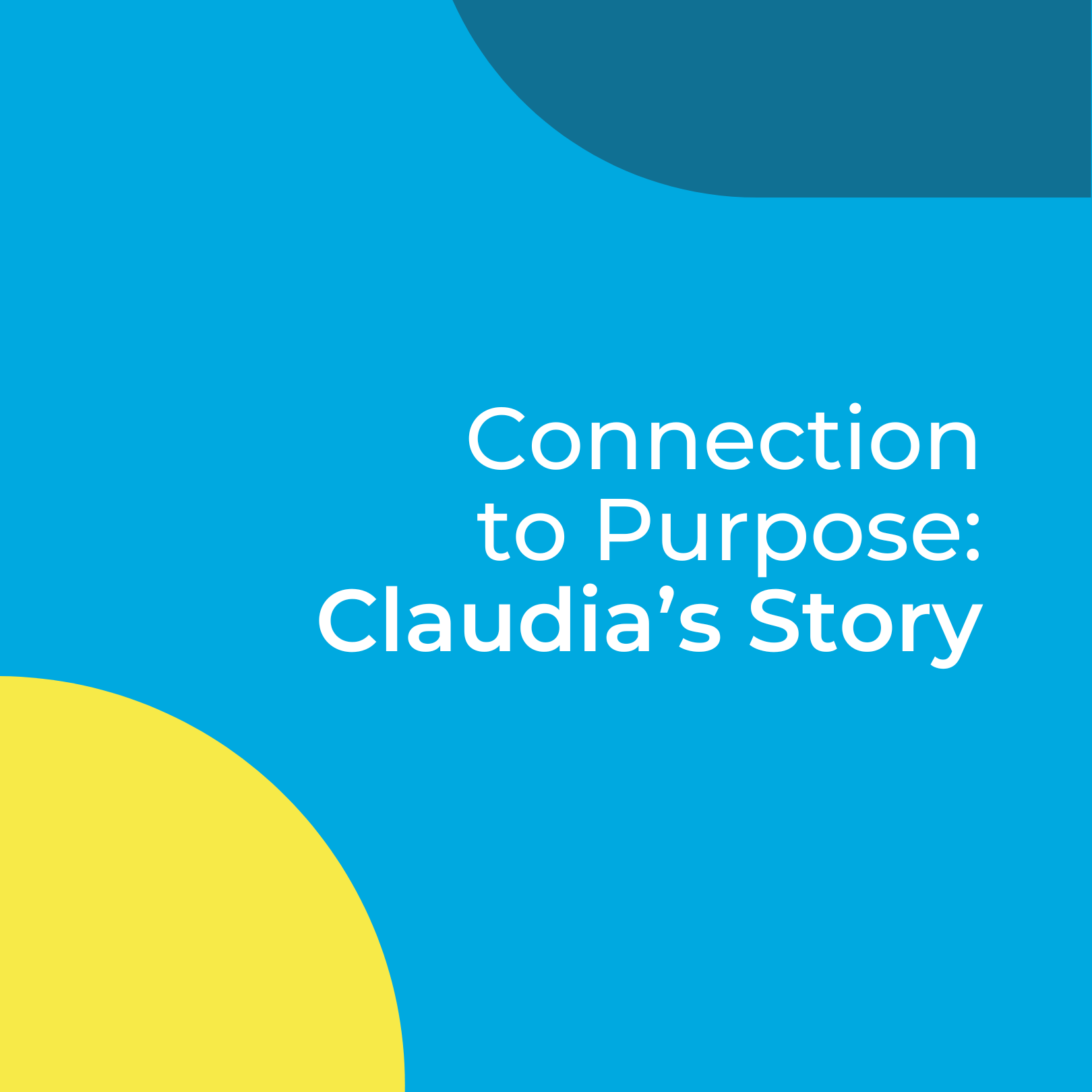 Connection to Purpose: Claudia’s Story - Clarvida